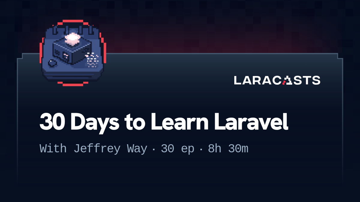 Laracasts: 30 Days to Learn Laravel