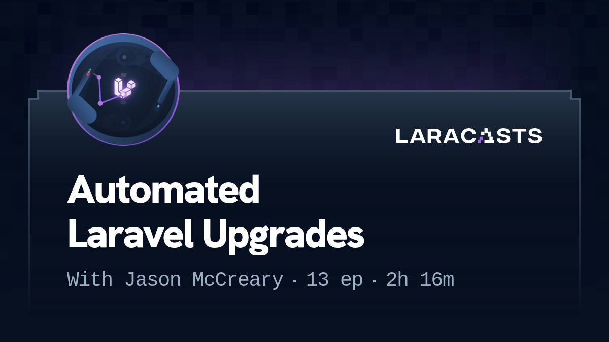 Laracasts Automated Laravel Upgrades 8654