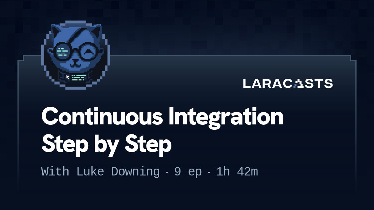 Laracasts: Continuous Integration Step by Step