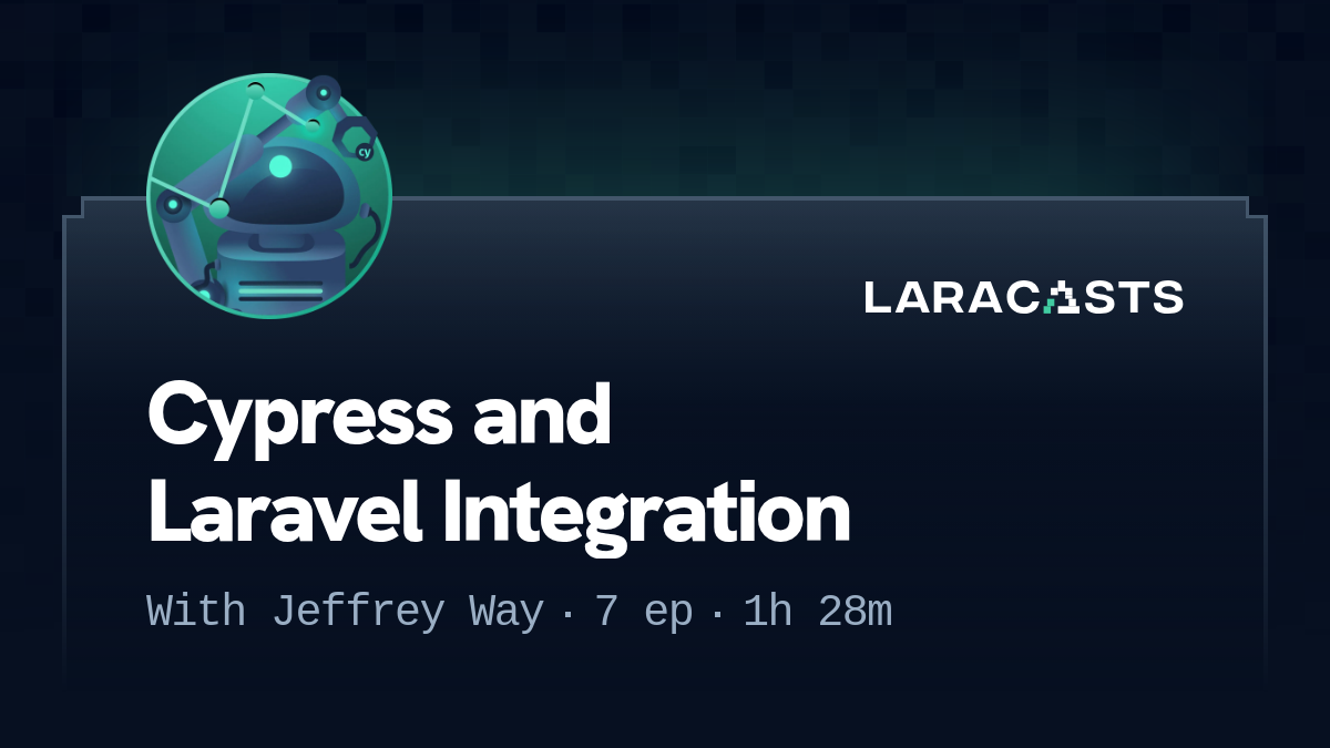 Laracasts: Cypress and Laravel Integration