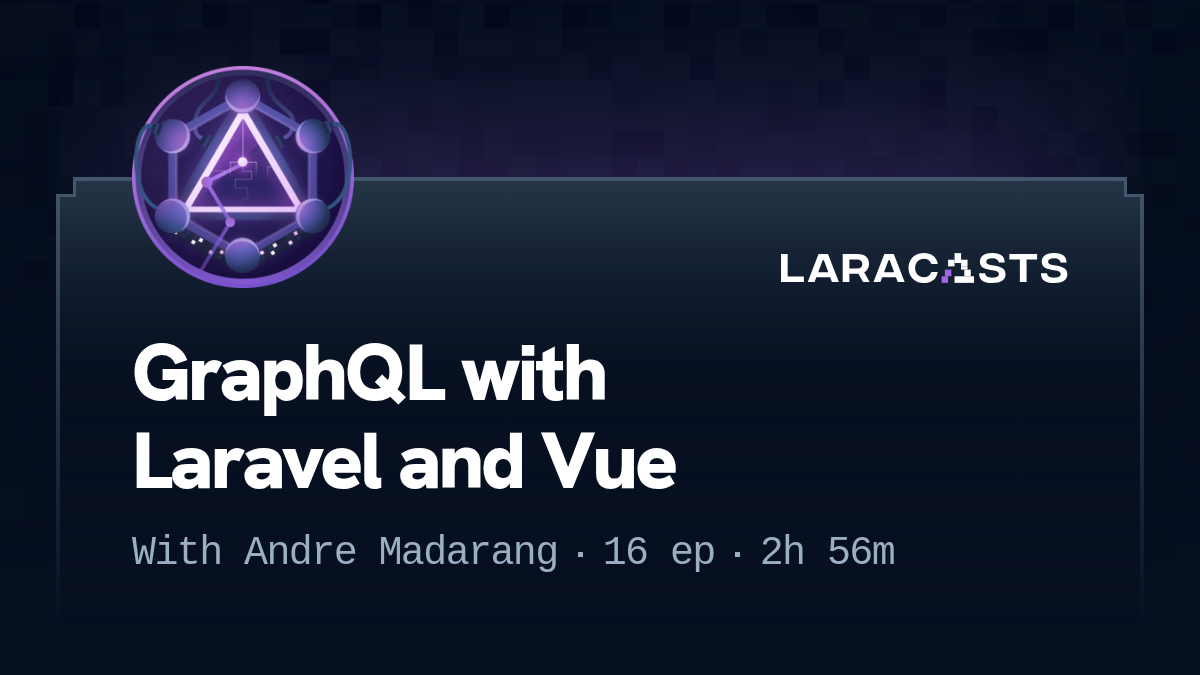 Laracasts Graphql With Laravel And Vue 5617