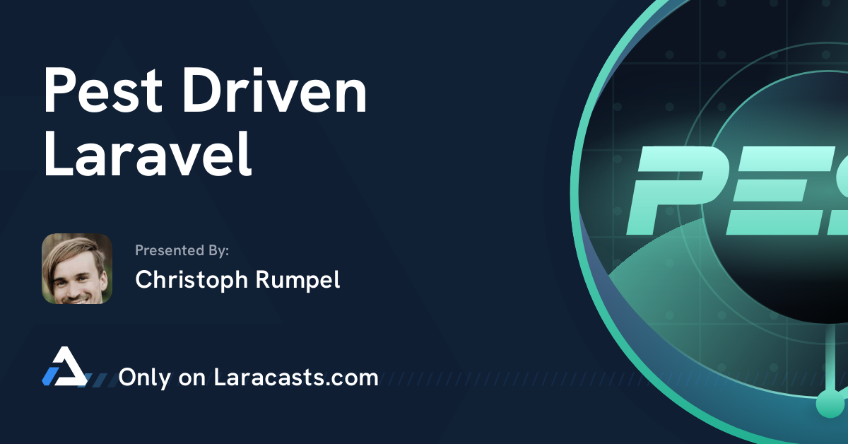 Laracasts: Pest Driven Laravel Laracasts: Pest Driven Laravel