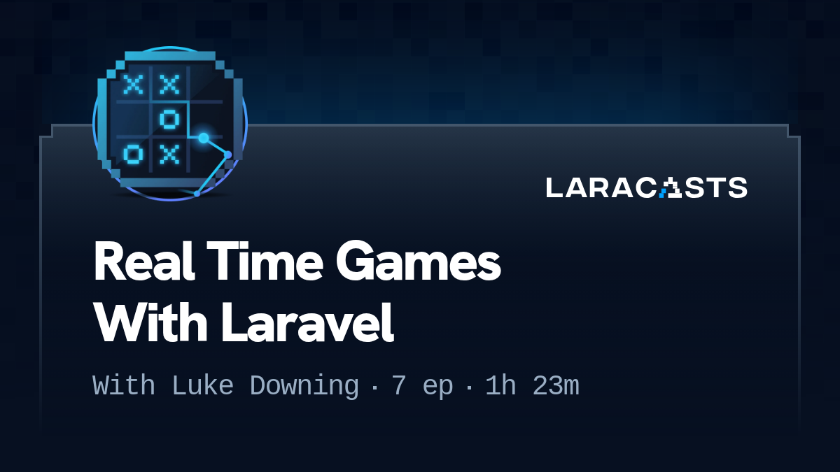 Laracasts: Real Time Games With Laravel