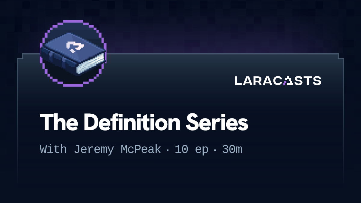 Laracasts: The Definition Series