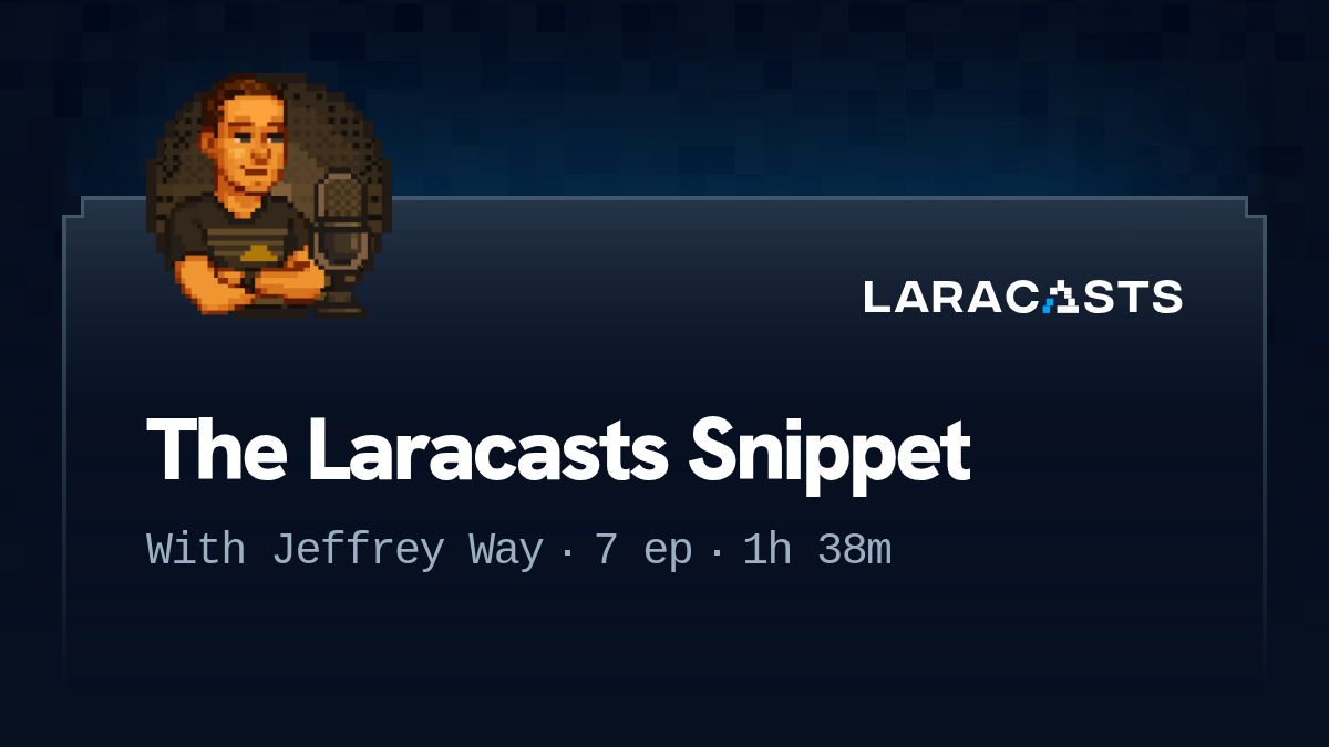Laracasts: The Laracasts Snippet