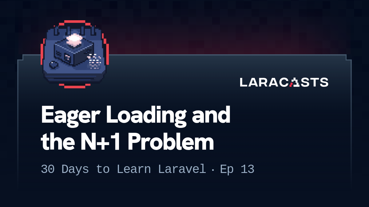 Eager Loading and the N+1 Problem