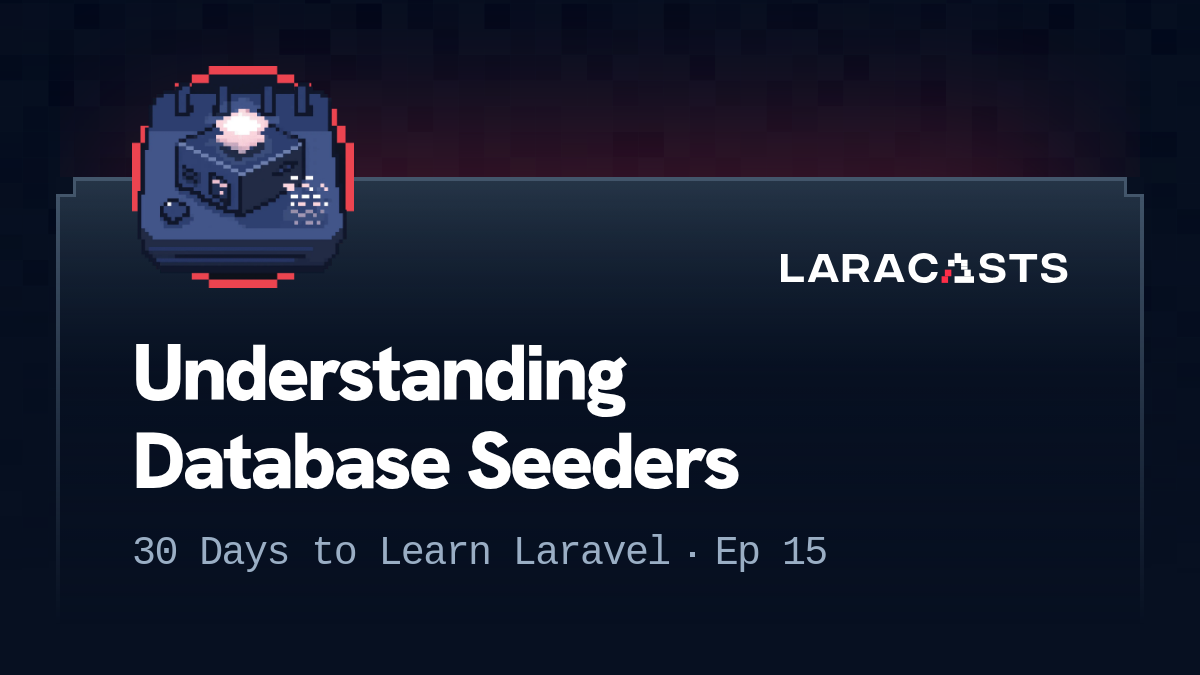 Understanding Database Seeders