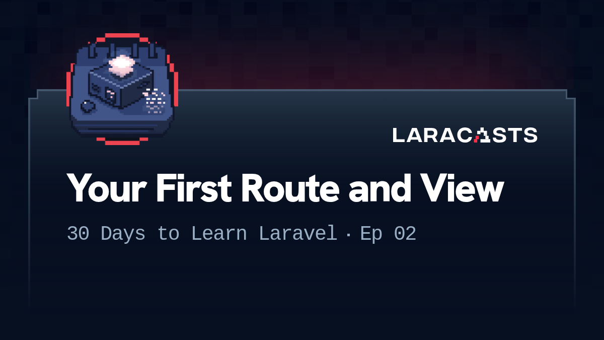 Your First Route and View