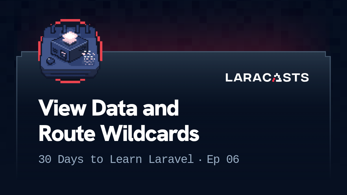 View Data and Route Wildcards
