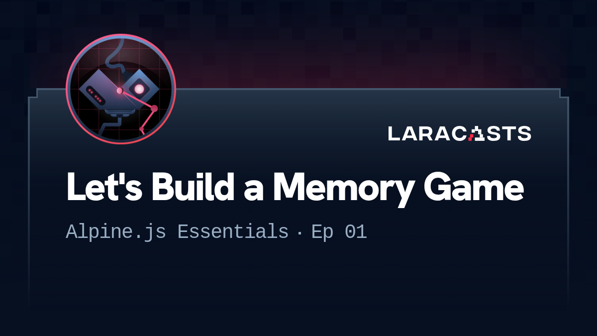 Let's Build a Memory Game