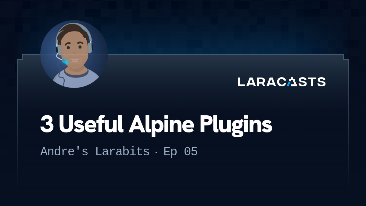 3 Useful Alpine Plugins