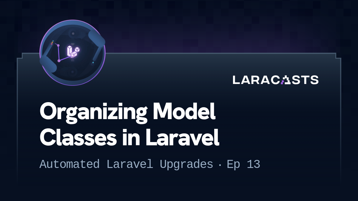 Organizing Model Classes in Laravel