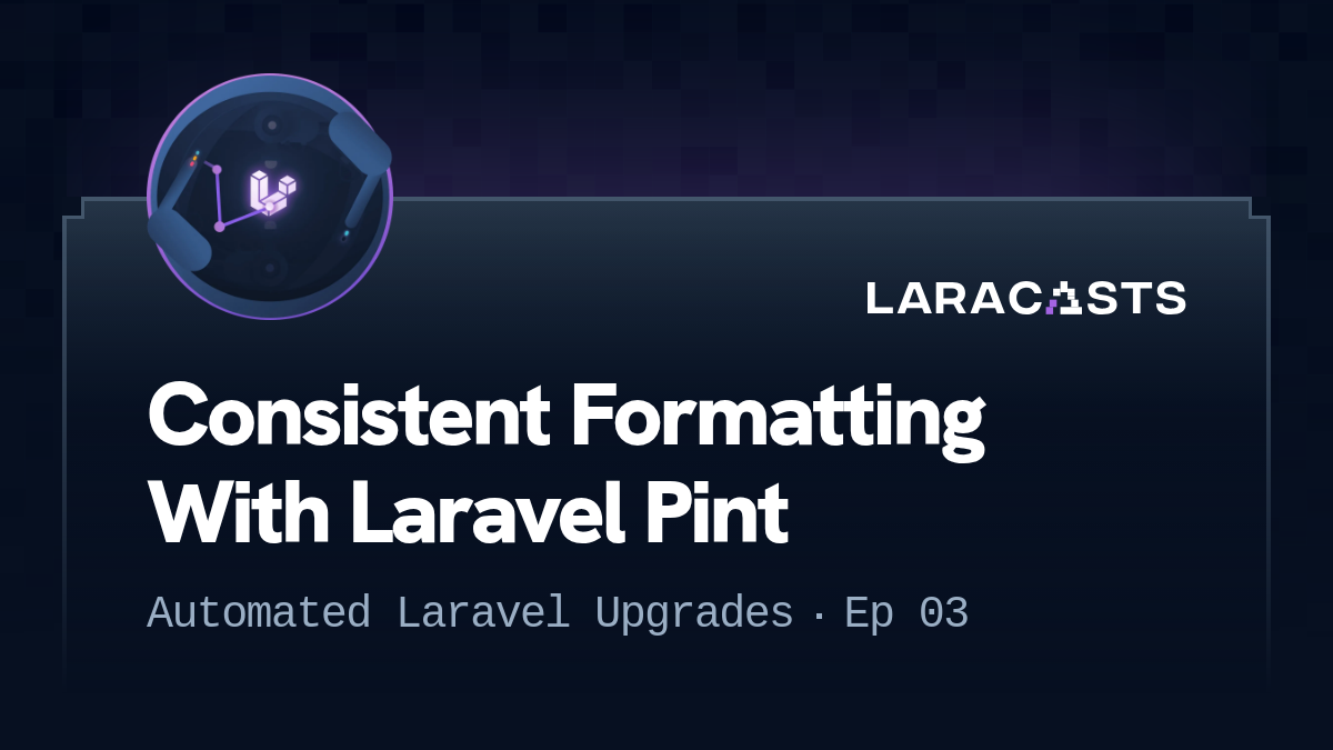 Consistent Formatting With Laravel Pint