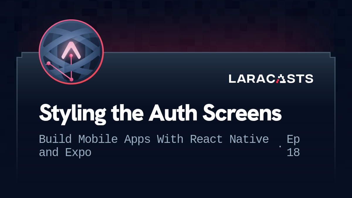 Styling the Auth Screens