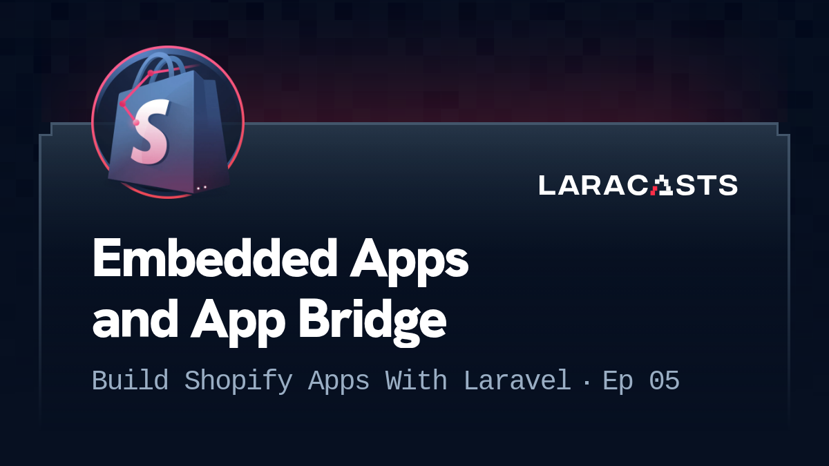 Embedded Apps and App Bridge