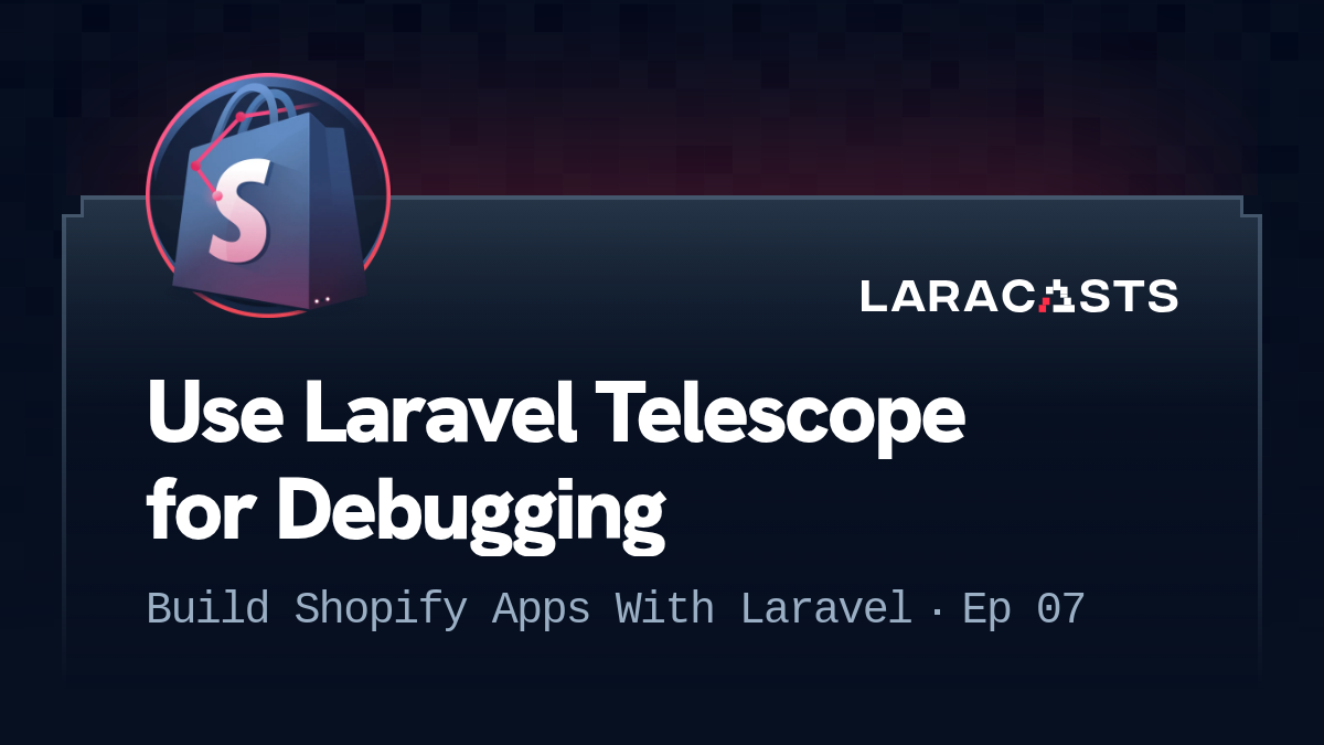 Use Laravel Telescope for Debugging