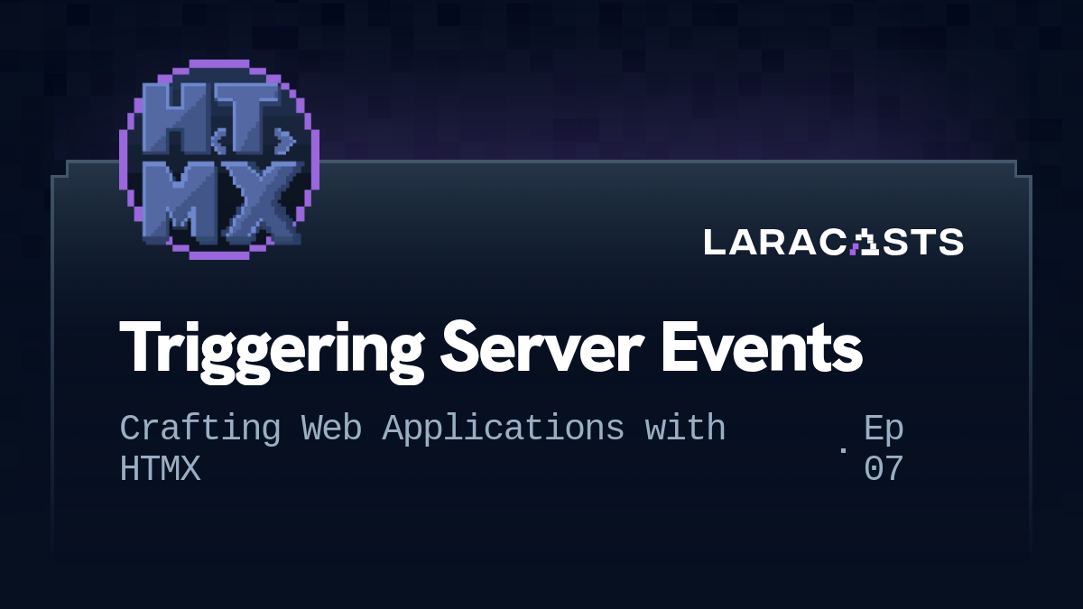 Triggering Server Events