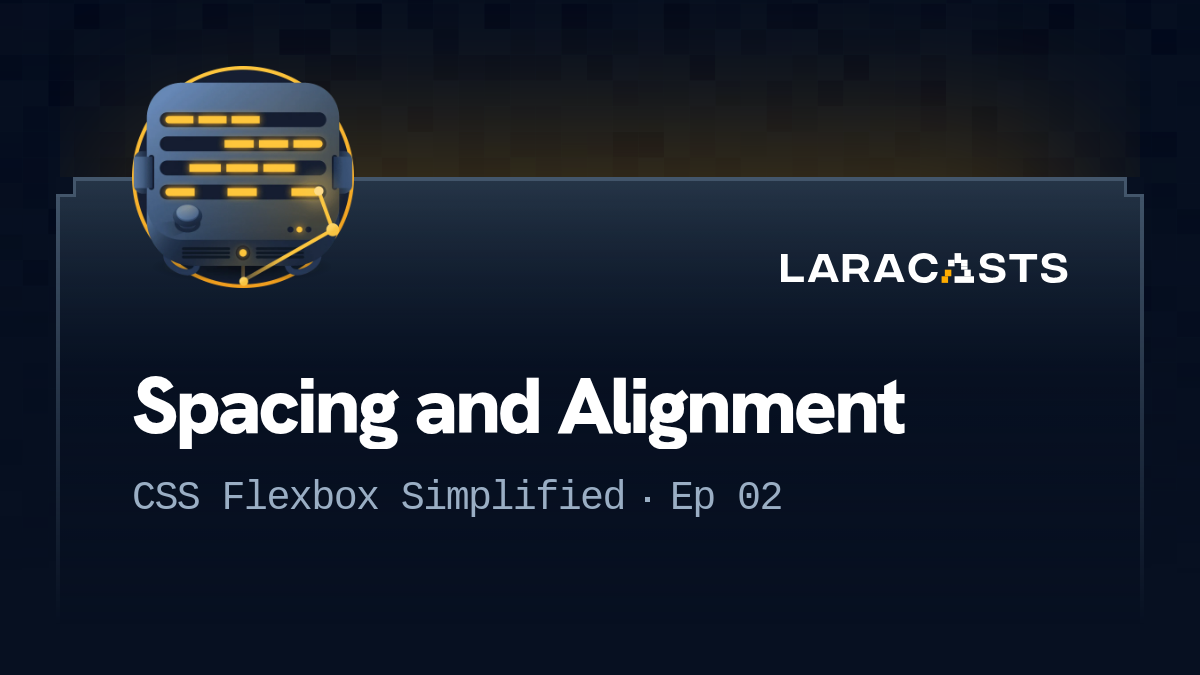Spacing and Alignment