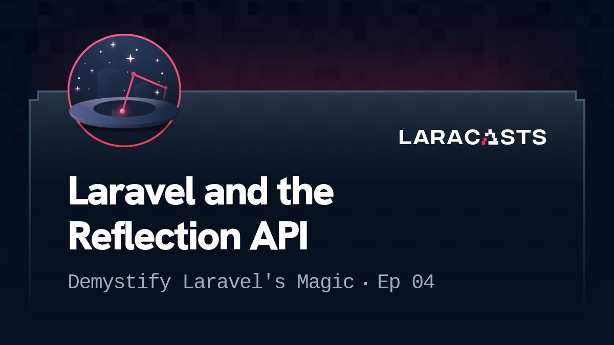 Laravel and the Reflection API