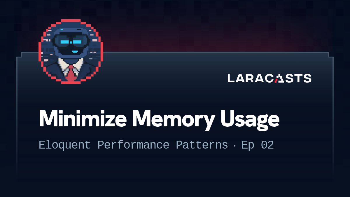 Minimize Memory Usage