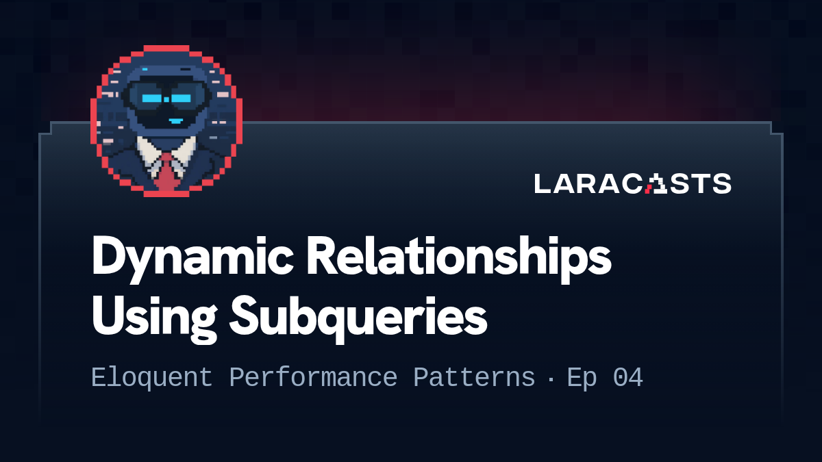 Dynamic Relationships Using Subqueries