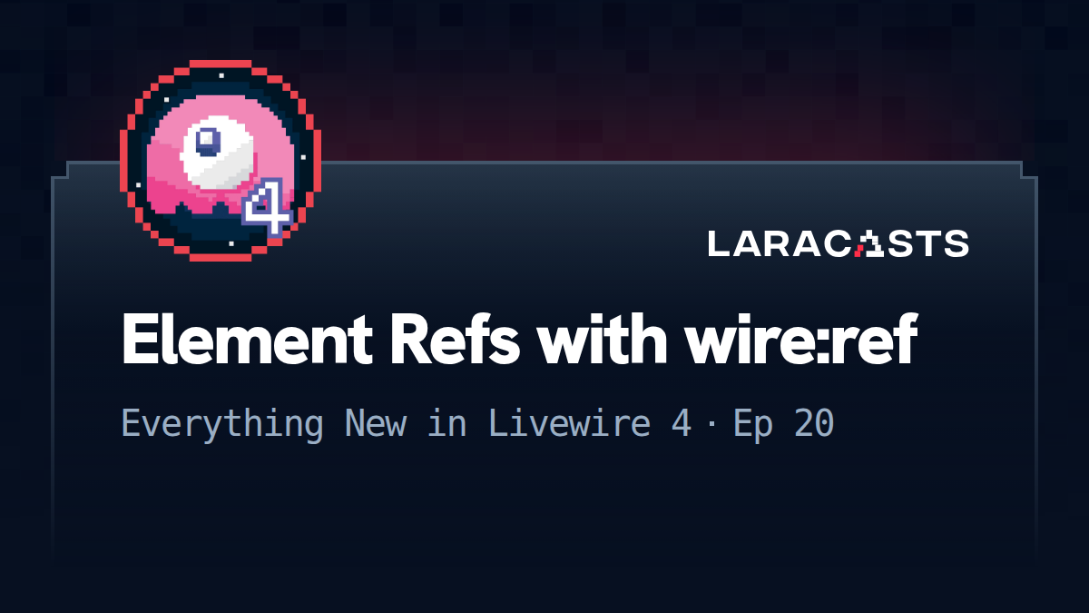 Element Refs with wire:ref