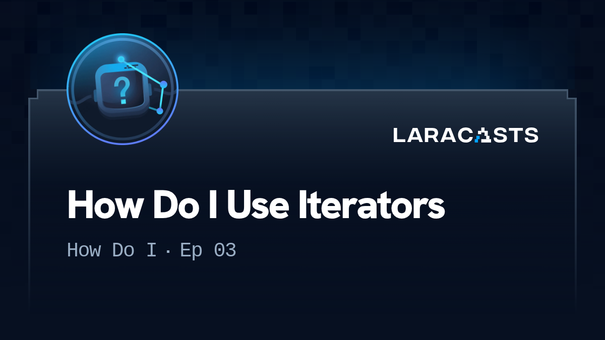 How Do I Use Iterators