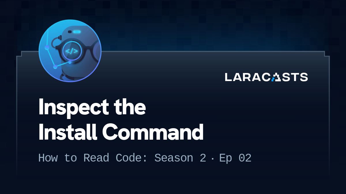 Inspect the Install Command