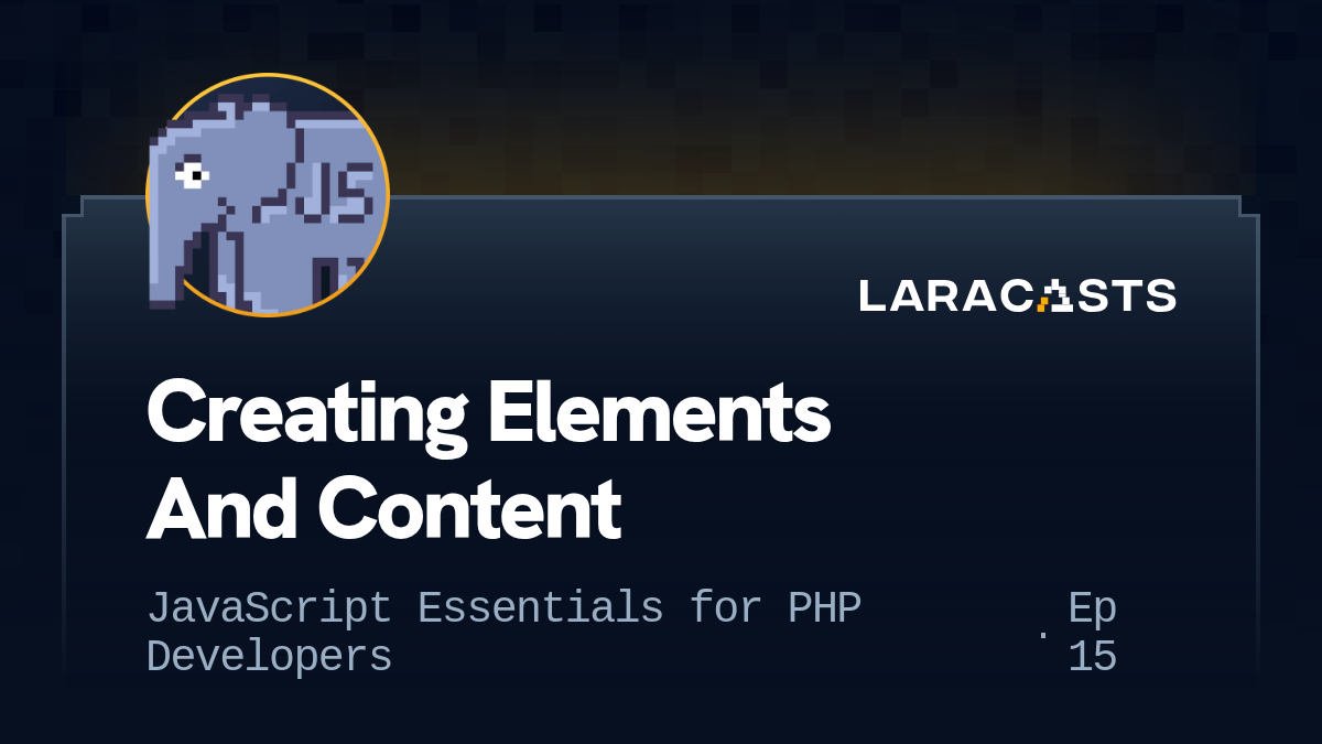 Creating Elements And Content