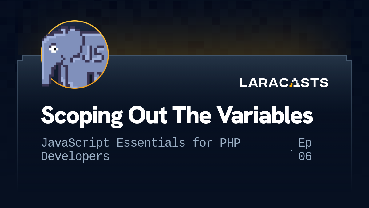 Scoping Out The Variables