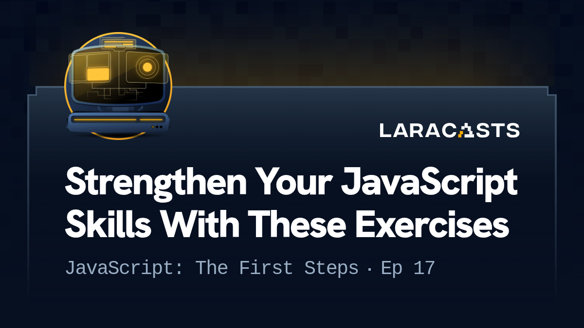 Strengthen Your Javascript Skills With These Exercises