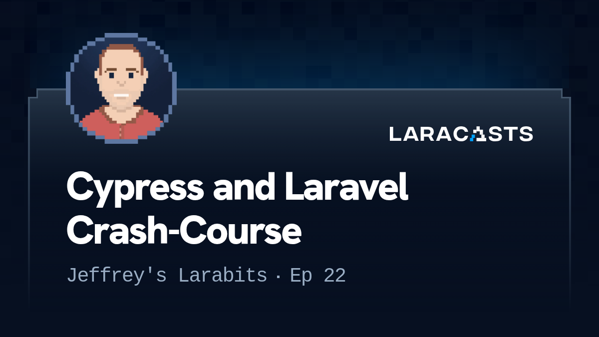 Cypress And Laravel Crash Course