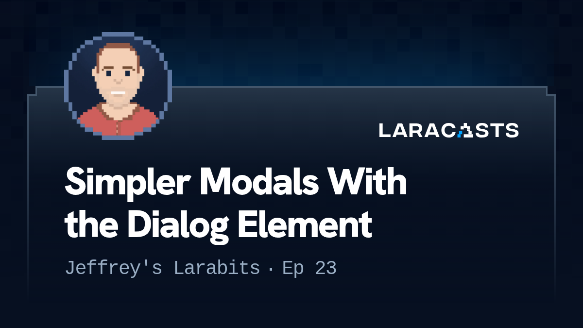 Simpler Modals With the Dialog Element