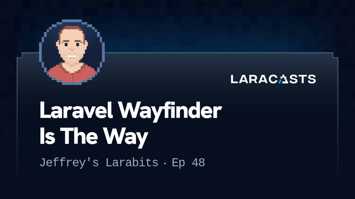 Laravel Wayfinder Is The Way