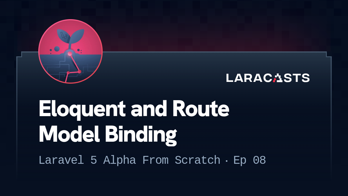 Eloquent and Route Model Binding