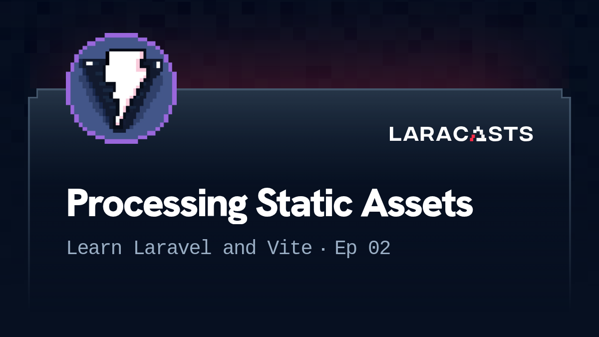 Processing Static Assets