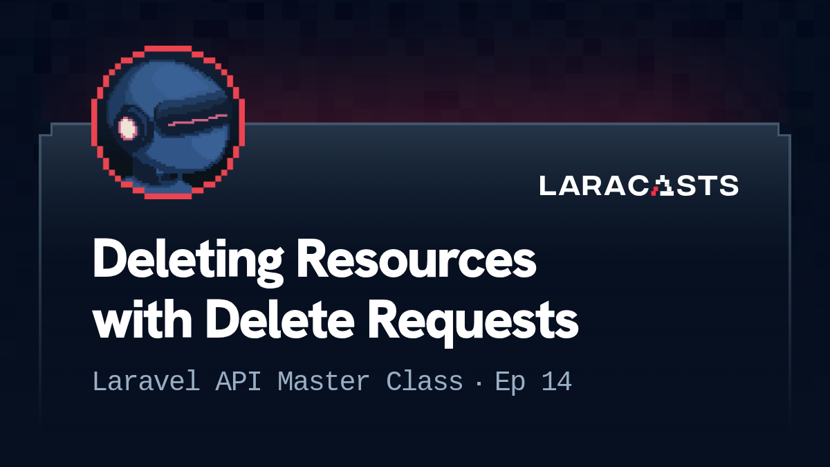 Deleting Resources with Delete Requests