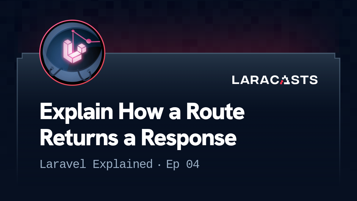 Explain How a Route Returns a Response