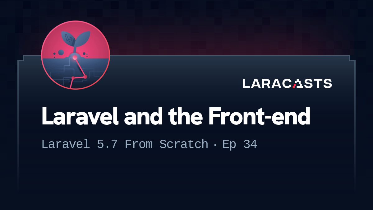 Laravel and the Front-end