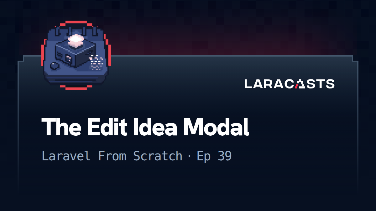 The Edit Idea Modal