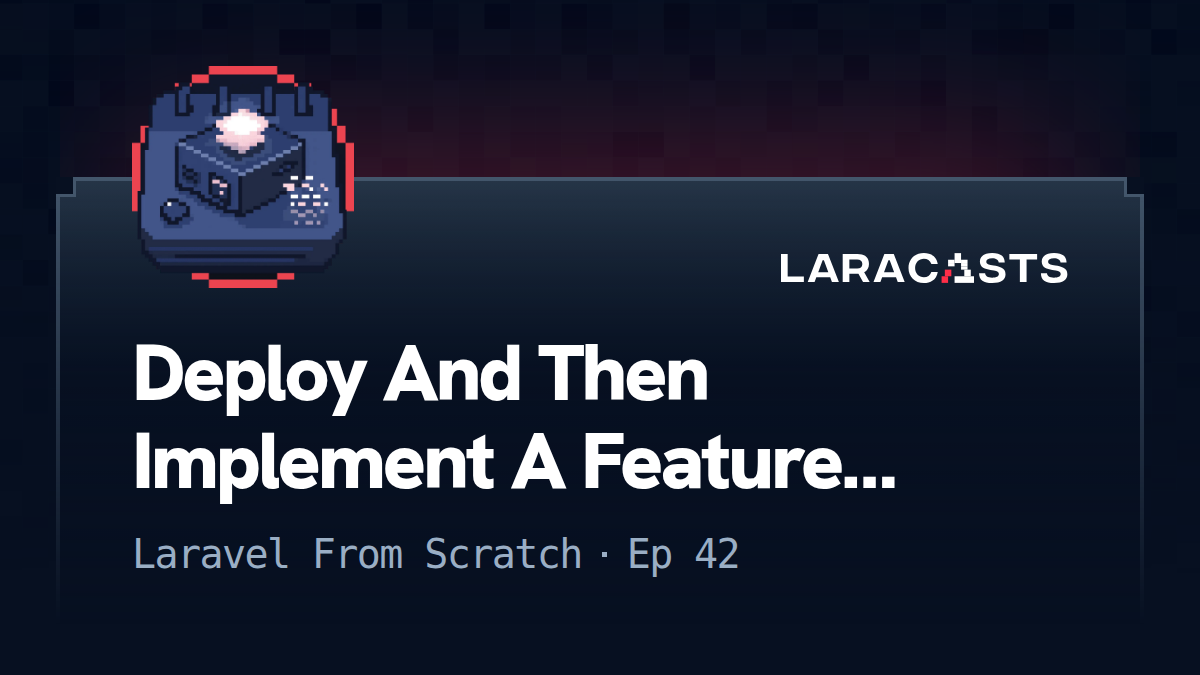 Deploy And Then Implement A Feature Request