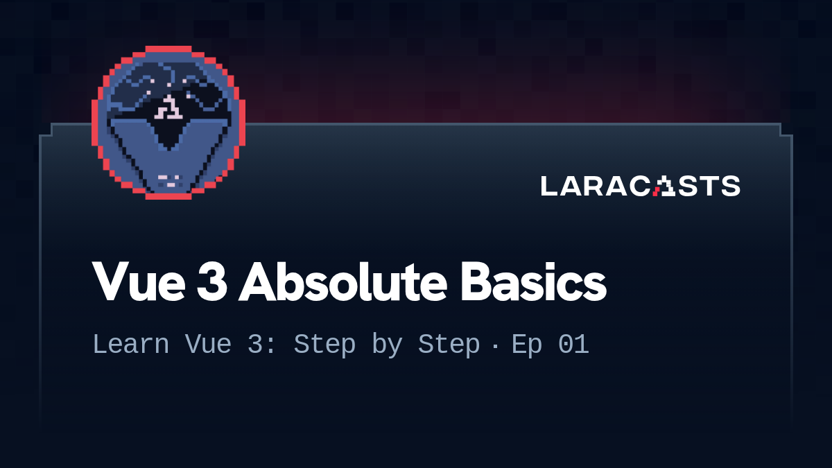 Vue 3 Absolute Basics