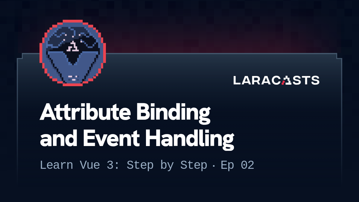 Attribute Binding and Event Handling