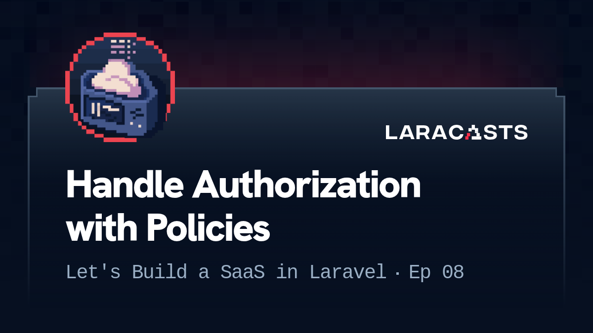 Handle Authorization with Policies