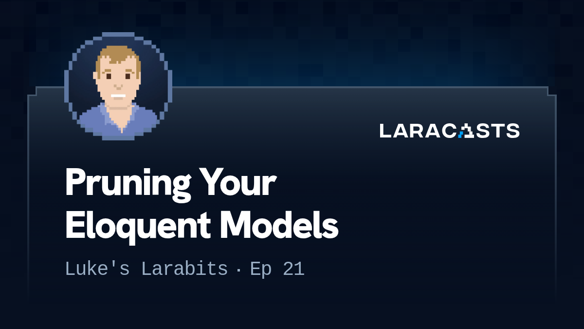 Pruning Your Eloquent Models