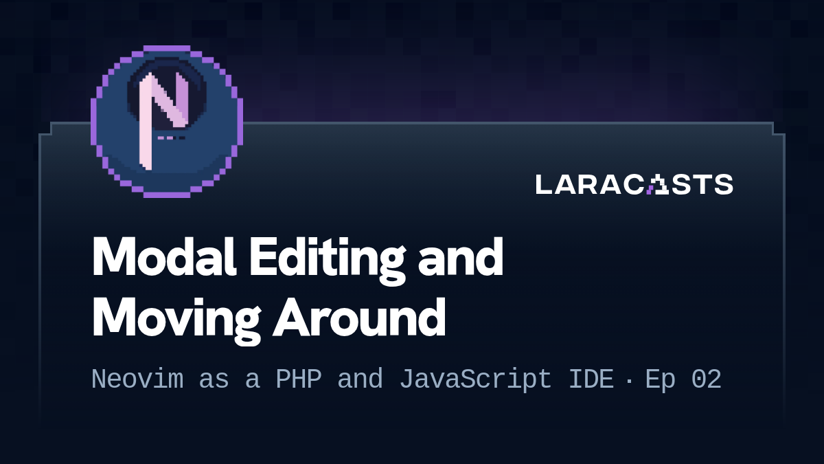 Modal Editing and Moving Around