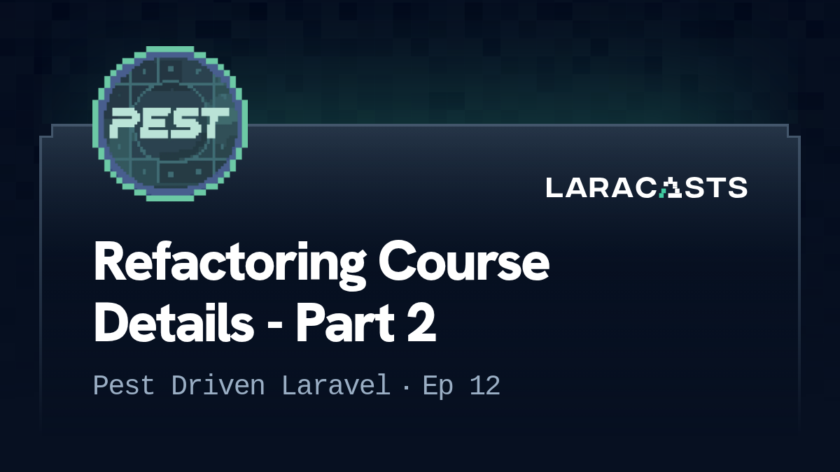 Refactoring Course Details - Part 2