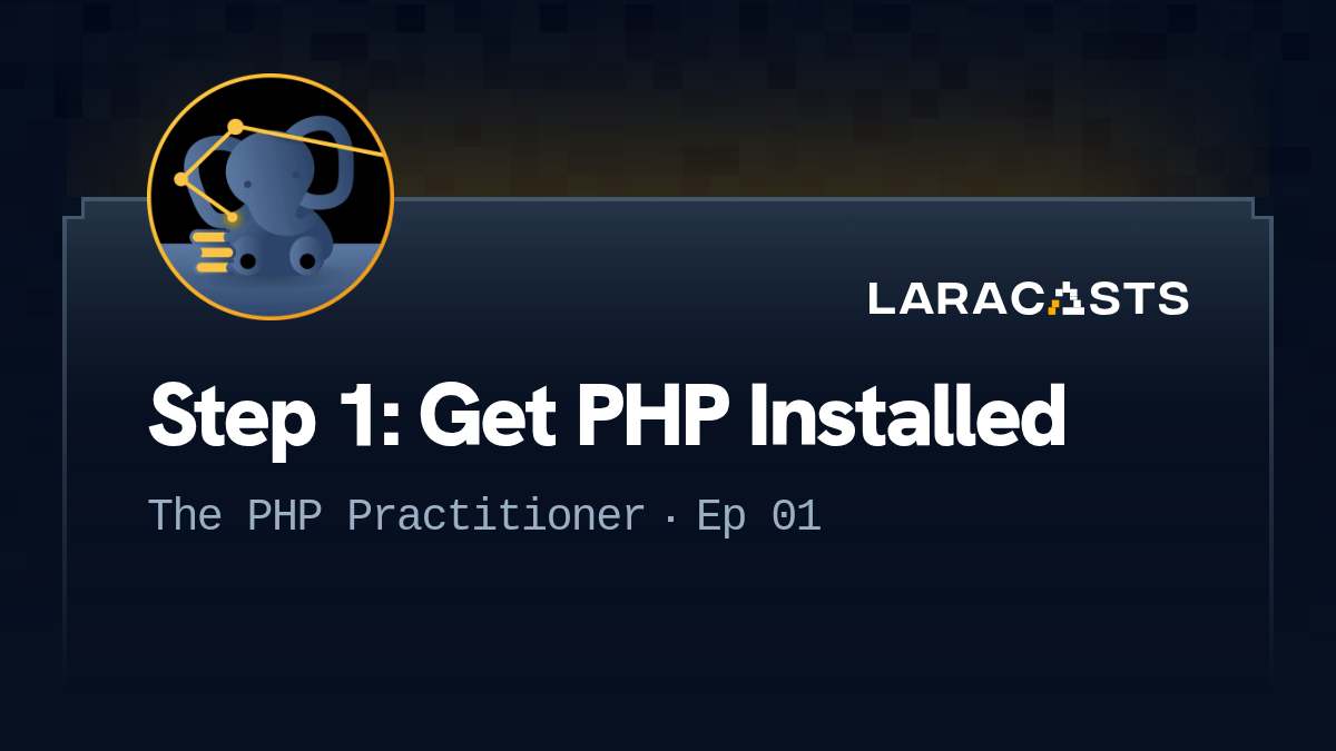 Step 1: Get PHP Installed
