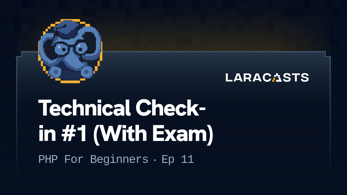 Technical Check-in #1 (With Exam)