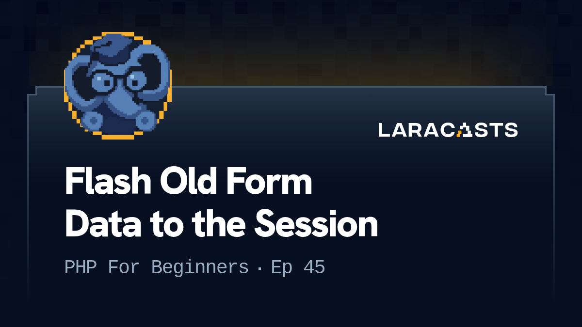 Flash Old Form Data to the Session